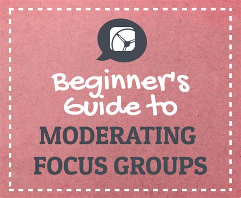 4 Tips For Focus Group Moderator Beginners Focus Group Company