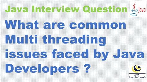 what are common multi threading issues faced by java developers ava