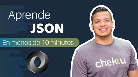 aprende json en menos de 10 minutos youtube