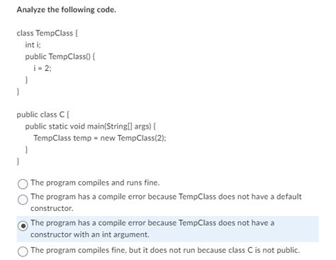 solved analyze the following code class tempclass { int i