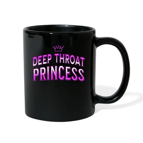 Deep Throat Princess Mug Rude Blowjob Mug 11 0z Rude Naughty T Mug