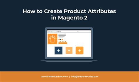 how to create product attributes in magento 2 hiddentechies