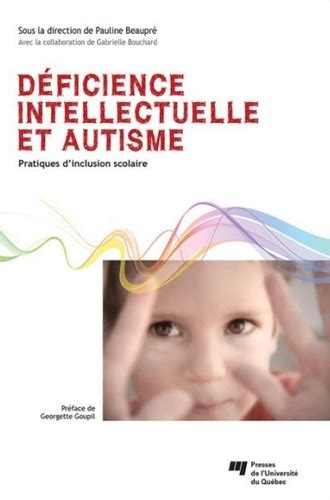 Déficience Intellectuelle Et Autisme Pratiques De Pauline Beaupré