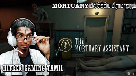 The Mortuary Assistant Horror Gameplay Hitler Gaming Tamil 2k