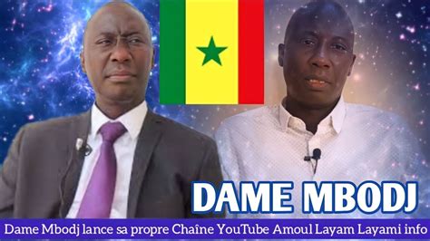 Dame Mbodj Lance Sa Chaine Youtube