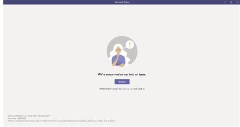 we re sorry we ve run into an issue microsoft teams microsoft