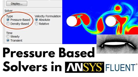 how to choose a pressure based solver in ansys fluent solver theory
