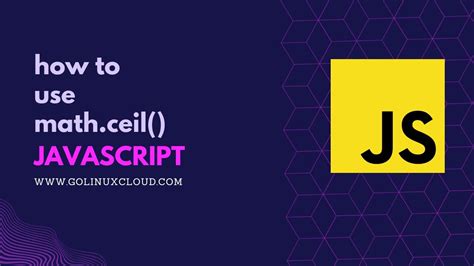 how to use math ceil in javascript [solved] golinuxcloud