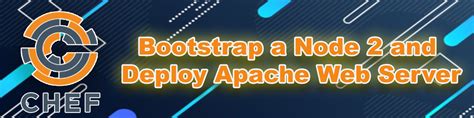 bootstrap a node 2 and deploy apache web server ktexperts