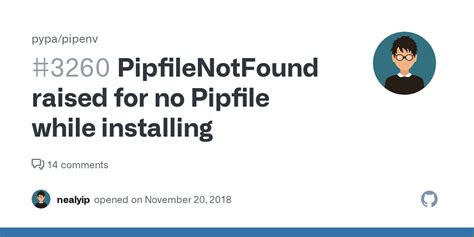 pipfilenotfound raised for no pipfile while installing · issue 3260