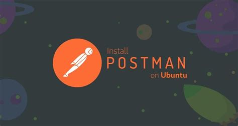 how to install postman on ubuntu 20 04 linuxize