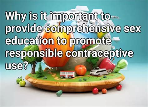 Why Is It Important To Provide Comprehensive Sex Education To Promote