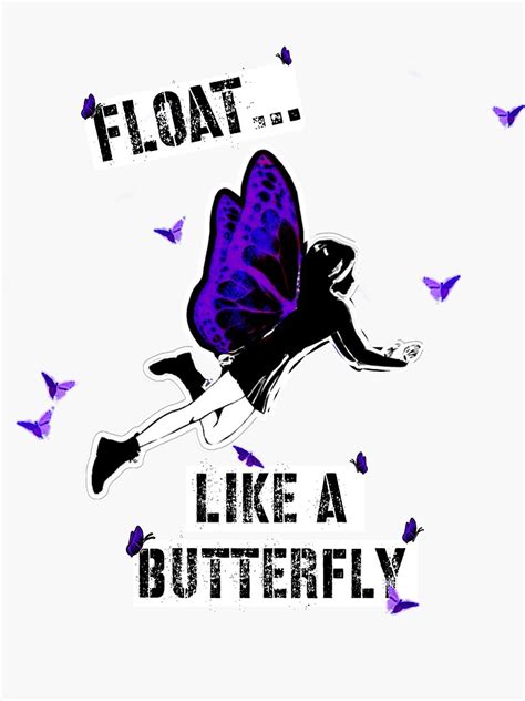 Float Like A Butterfly Design Sticker For Sale By Calitexdirect