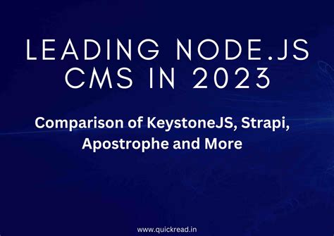 leading node js cms in 2023 comparison of keystonejs strapi