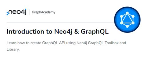 introduction to neo4j and graphql a new graphacademy course graph