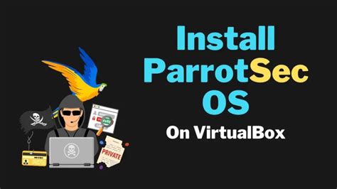 how to install parrot security os on virtualbox