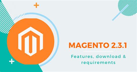 magento 2 3 1 release features requirements and download