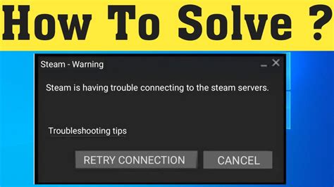 steam is having trouble connecting to the steam servers fix youtube