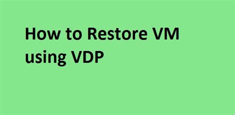 restore vm using vdp mastering vmware