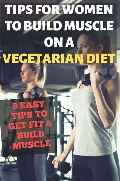 9 Tips For Muscle Building On Vegetarian Diet And Meal Plan Build