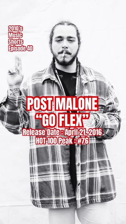 Post Malone “go Flex” 2010s Music Shorts Episode 40 Youtube