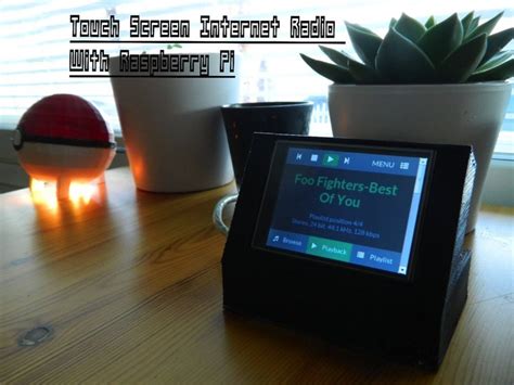 pi powered touchscreen internet radio raspberry pi piday raspberrypi