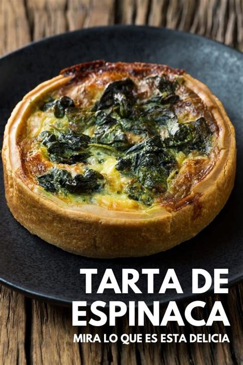 Tarta De Espinaca Una Receta Fácil Rica Y Saludable ¡pruébala