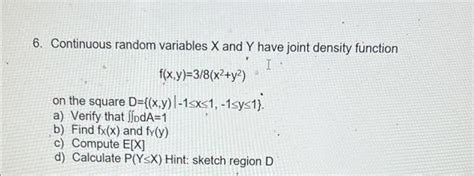 solved 6 continuous random variables x and y have joint