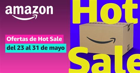 ¿piensas Comprar Algo En Amazon Durante El Hot Sale 2022 Aquí Te