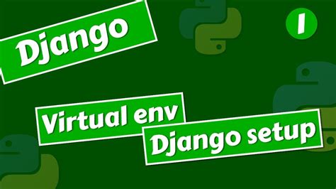 1 virtual environment and django setup django tutorial in hindi