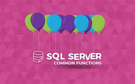 learn common functions in ms sql server by doing interactive course