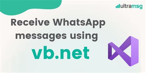 how to receive whatsapp messages using vb and webhook