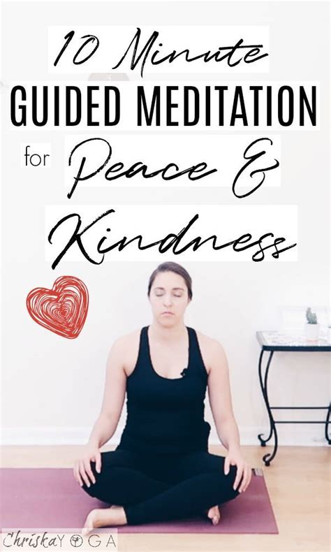 Guided Meditation For Peace And Kindness 10 Minute Yoga Meditation