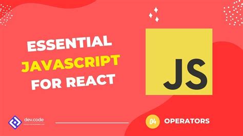 essential javascript for react 04 operators youtube