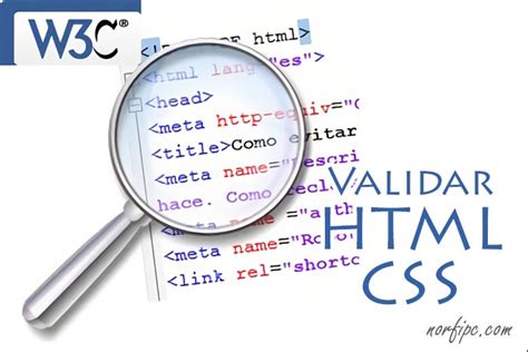 como validar y comprobar el código html y css de las páginas web