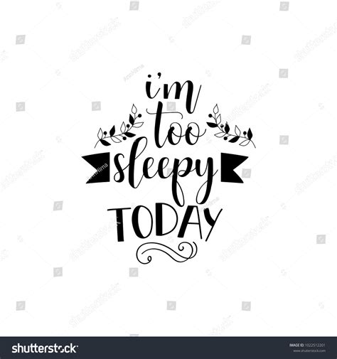 Sleepy Today Lettering Quote Design Greeting Stock Vector Royalty Free