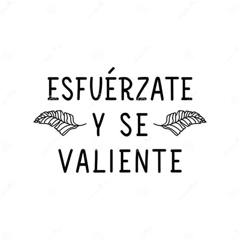 Strive And Be Brave In Spanish Lettering Ink Illustration Modern