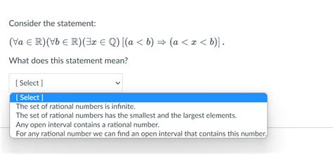 Solved Consider The Statement ∀a∈r ∀b∈r ∃x∈q [ A