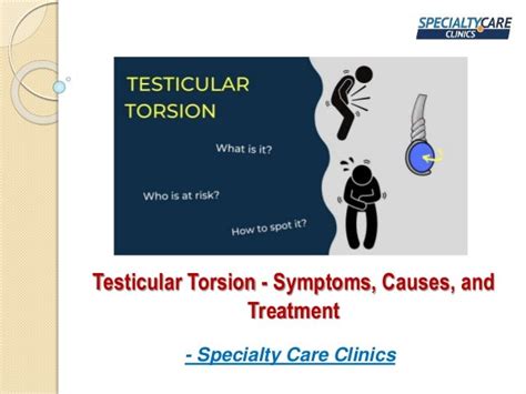 Testicular Torsion Symptoms Causes And Treatment