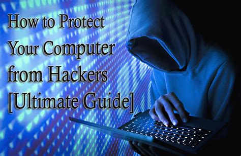 How To Protect Your Computer From Hackers [ultimate Guide] How To