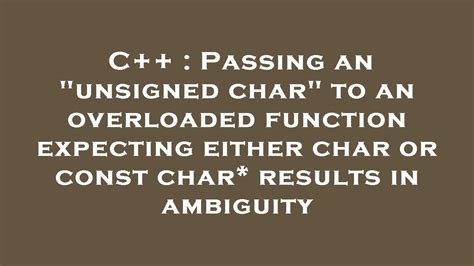 c passing an unsigned char to an overloaded function expecting