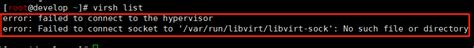 error failed to connect to the hypervisor error failed to connect