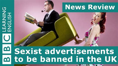 Sexist Advertisements To Be Banned In The Uk Bbc News Review Youtube