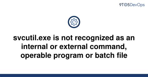 [solved] svcutil exe is not recognized as an internal or 9to5answer