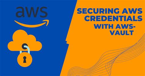 securing aws credentials with aws vault