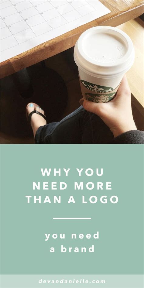 Why You Need More Than A Logo You Need A Brand By Devan Danielle