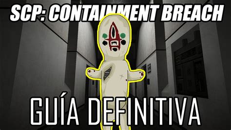 scp containment breach guÍa definitiva youtube