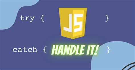 an introduction to javascript error handling making your applications