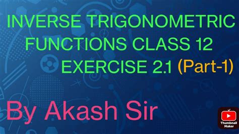 Inverse Trigonometric Functions Class12 Exercise 2 1 One One And Onto