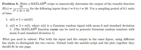 solved write a matlab script to numerically determine the